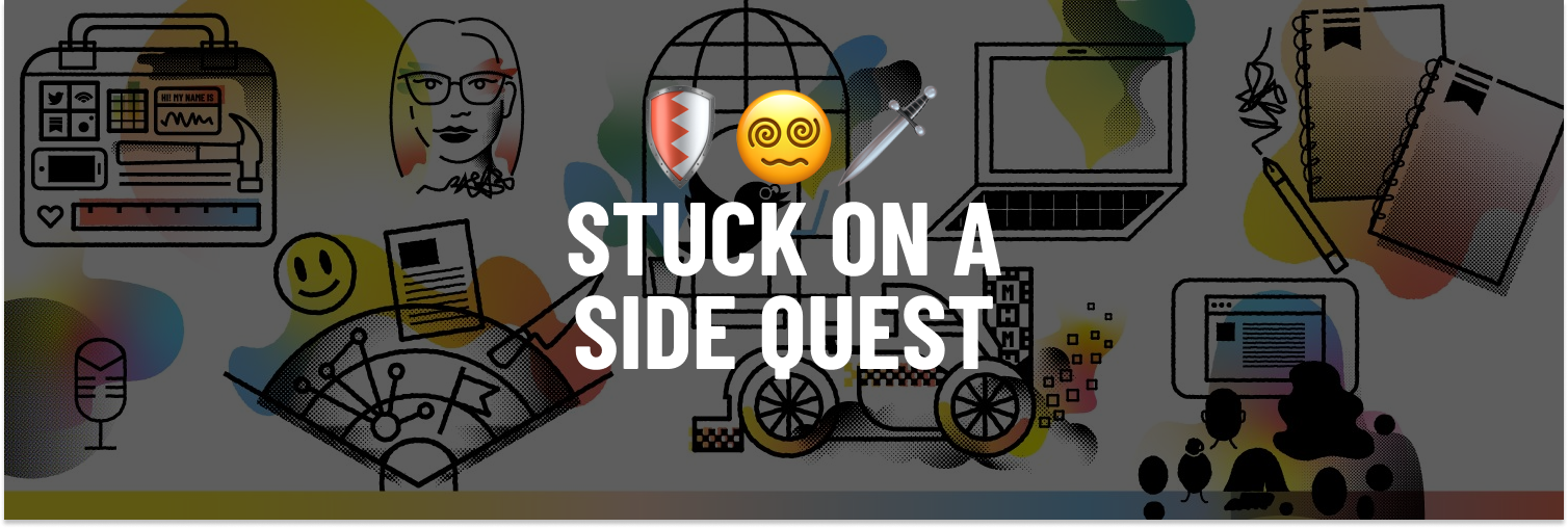 Stuck on a Side Quest.